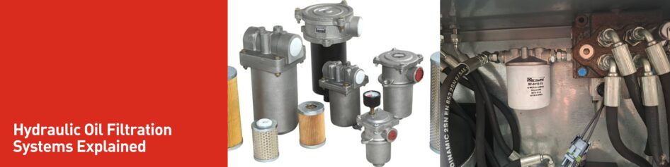 Hydraulic Oil Filtration Systems Explained - Hydraquip